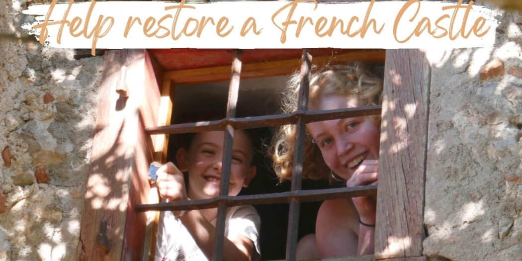 Help to restore a castle while volunteering in southern France.